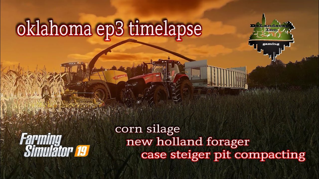 OKLAHOMA EP3 TIMELAPSE CORN SILAGE FS19 FARMING SIMULATOR 19 - YouTube