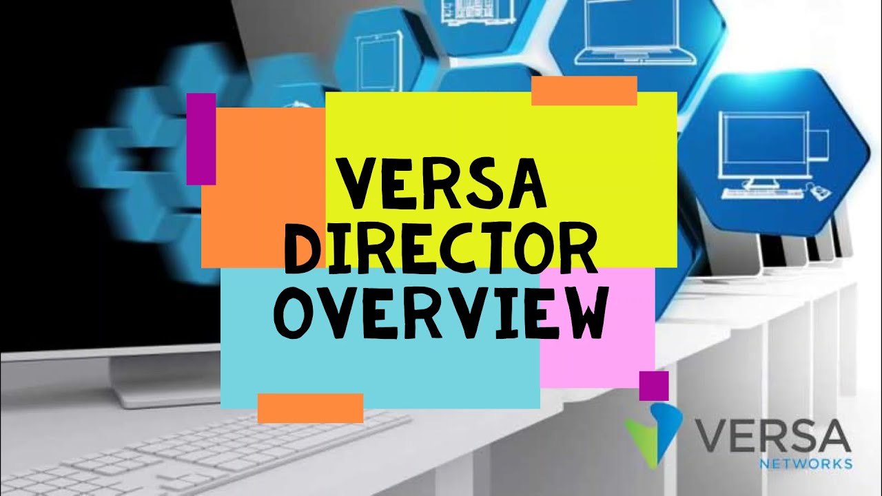 Introduction to Versa SDWAN Director - YouTube