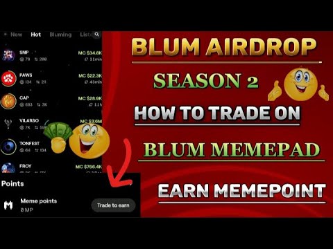 Blum Airdrop Season 2: HOW TO TRADE ON BLUM MEMEPAD | HOW TO EARN BLUM ...