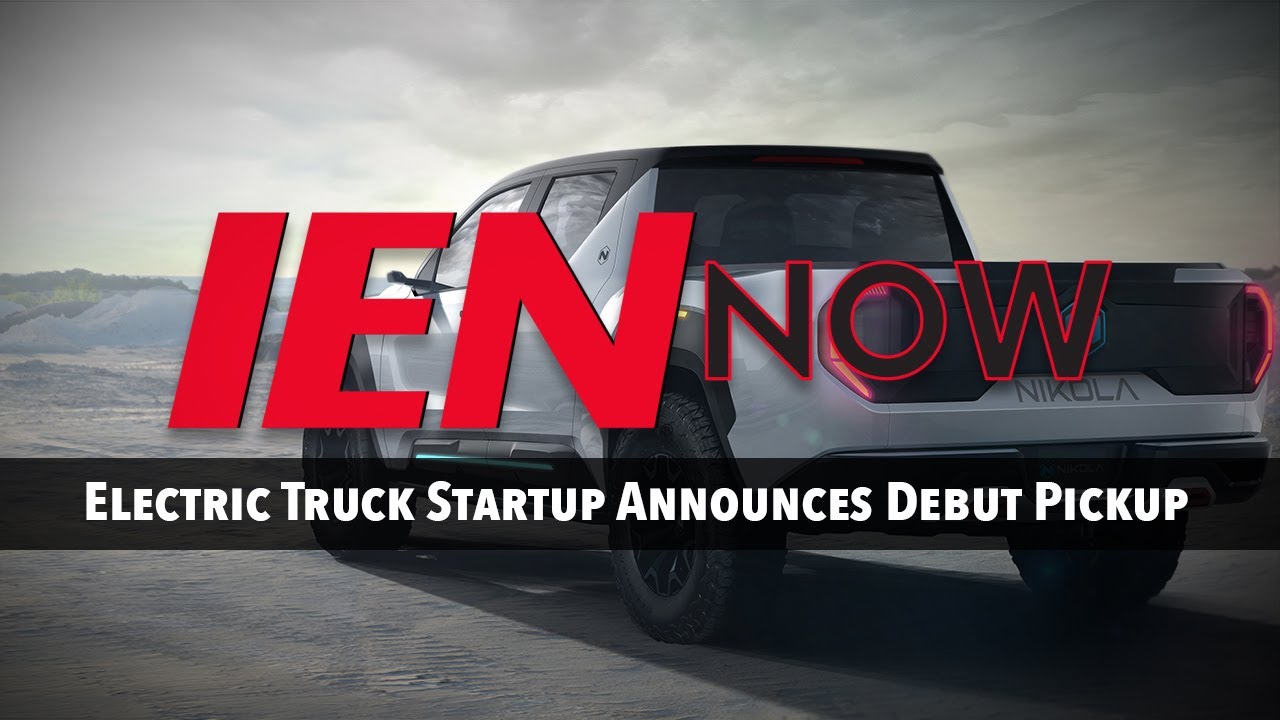 IEN NOW: Electric Truck Startup Announces Debut Pickup - YouTube