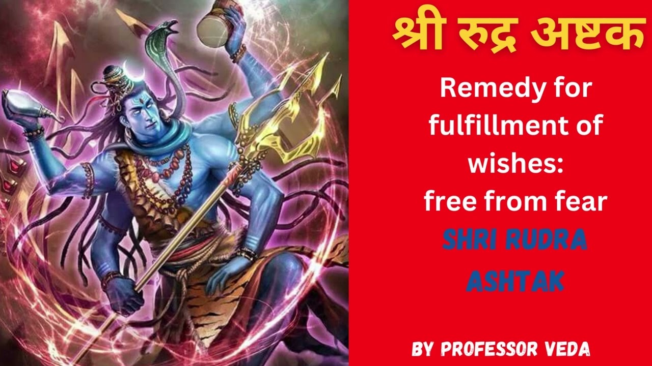 Shri Rudra Ashtakam, Remedy for fulfillment of wishes: free from fear ...