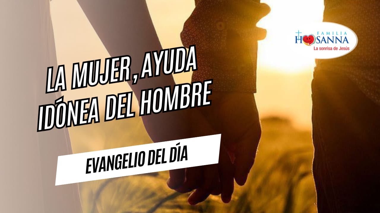 La mujer, ayuda idónea del hombre #Evangelio DeHoy Jueves 13 Febrero ...