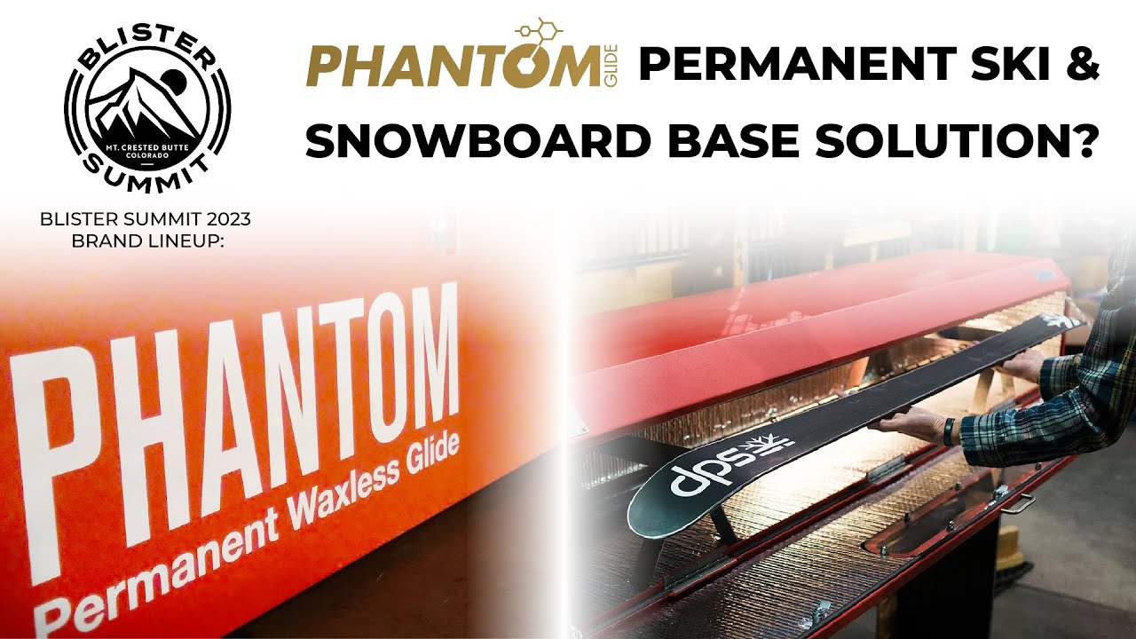 Phantom Glide: Rethinking Ski & Snowboard Bases | Blister Summit Brand ...