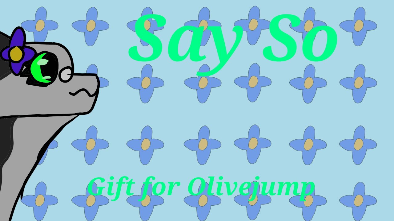 Say So Animation for @OliveAnimates12 - YouTube