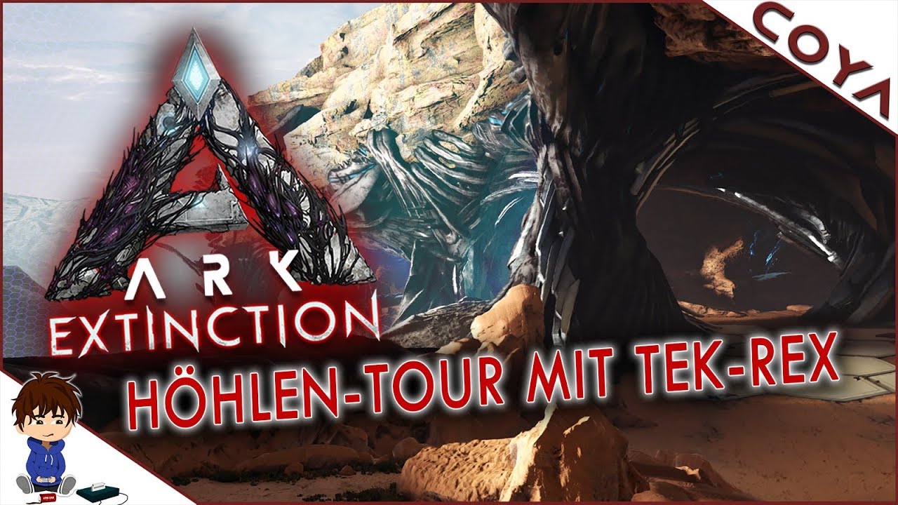 ARK EXTINCTION • HÖHLEN-TOUR MIT TEK-REX • ARK Extinction Gameplay ...
