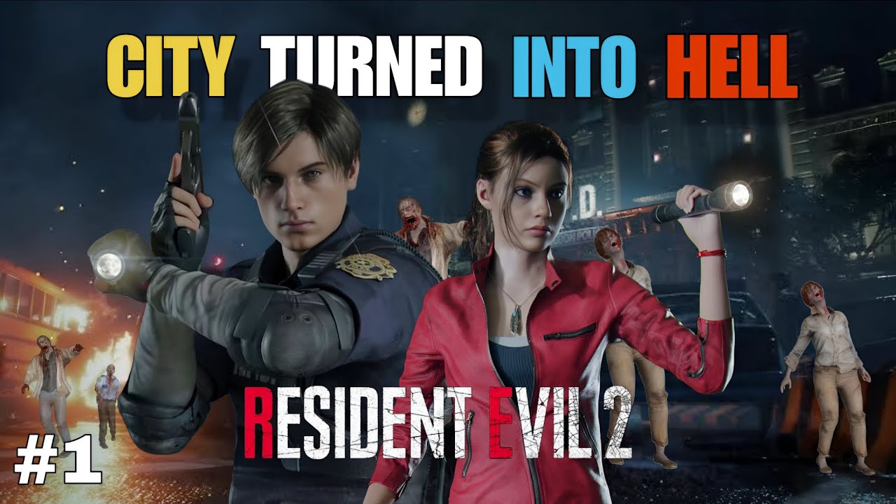 CITY TURNED INTO HELL | RESIDENT EVIL 2 | #1 - YouTube