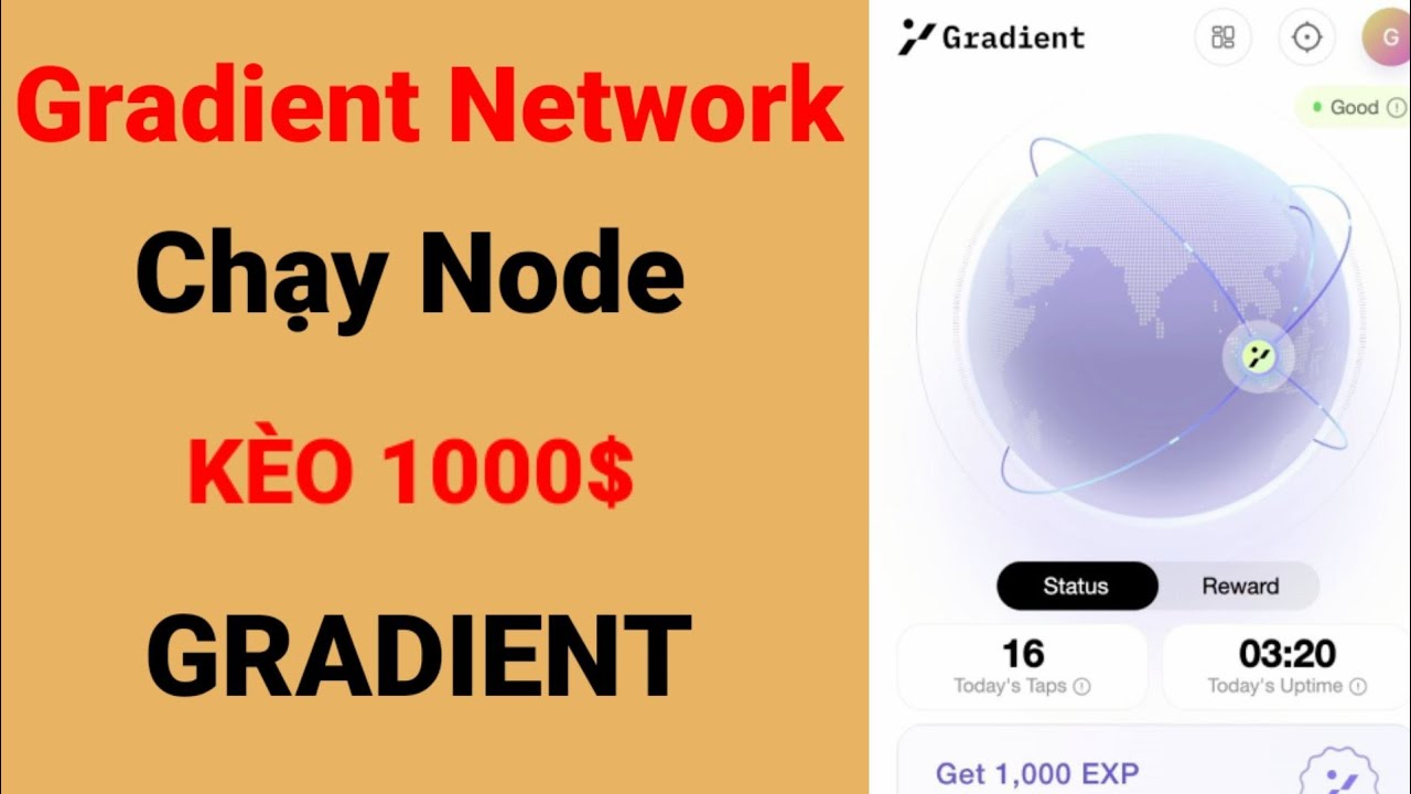 KÈO 1000$ GRADIENT NETWORK CHẠY NODE GRADIENT GIỐNG GRASS KHÔNG NÊN BỎ ...