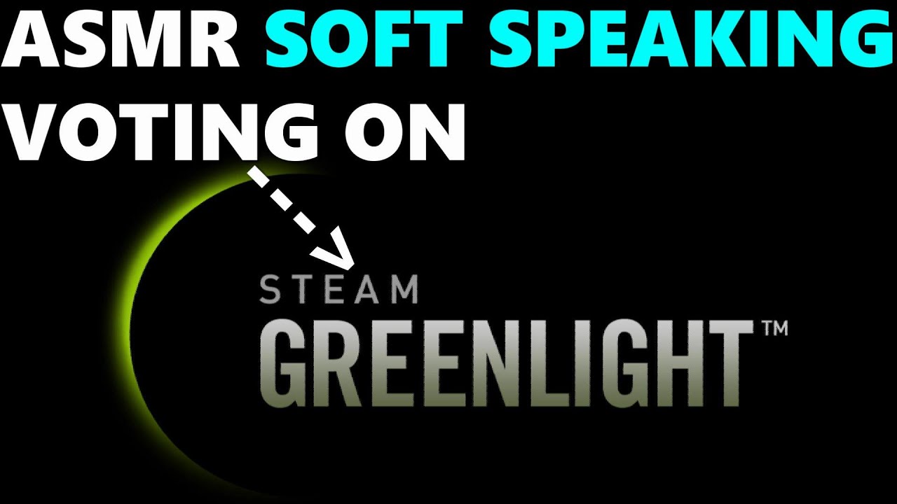 ASMR - Voting On Steam Greenlight (Softly Spoken) - YouTube