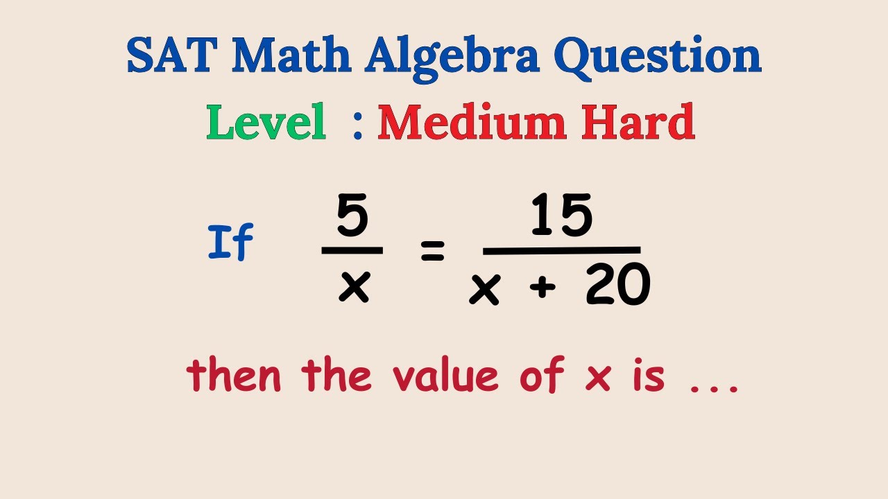 SAT Math Algebra Question | Level Medium HARD | Can you solve it? - YouTube