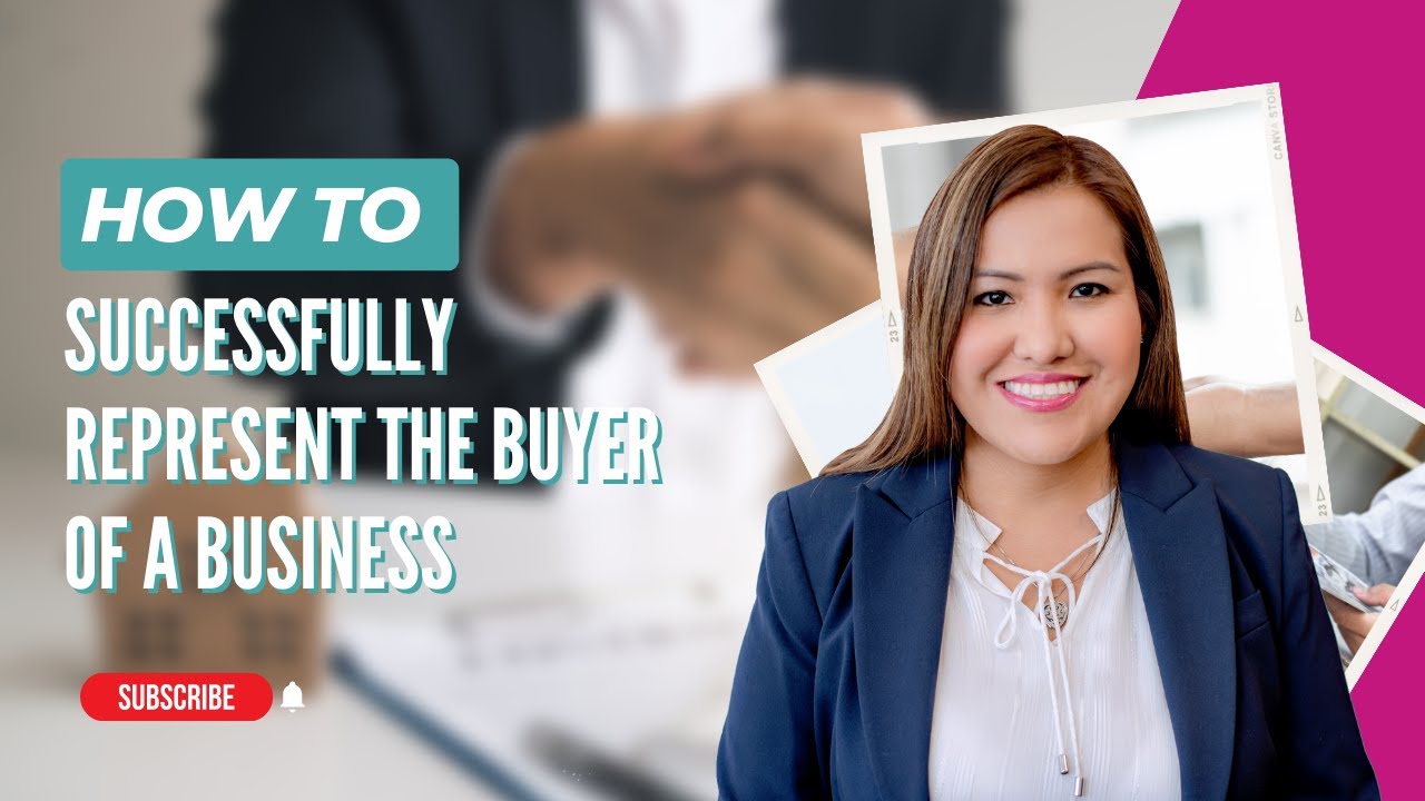 How to Successfully Represent the Buyer of a Business - YouTube