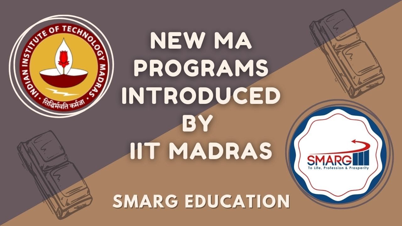 SMARG Guidance Series - New M.A. Programs by IIT-Madras from 2023 - YouTube