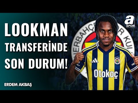 SICAK GELİŞME! Fenerbahçe Lookman İçin Teklif Yaptı! Erdem Akbaş Transfer Detaylarını Aktardı