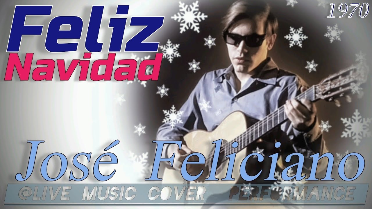"FELIZ NAVIDAD" José Feliciano 1970, @livemusiccoverdfgerry9815 70's ...