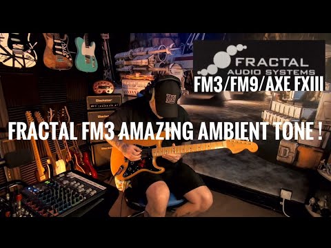 Fractal FM3 Does THE BEST Ambient tones ! - YouTube
