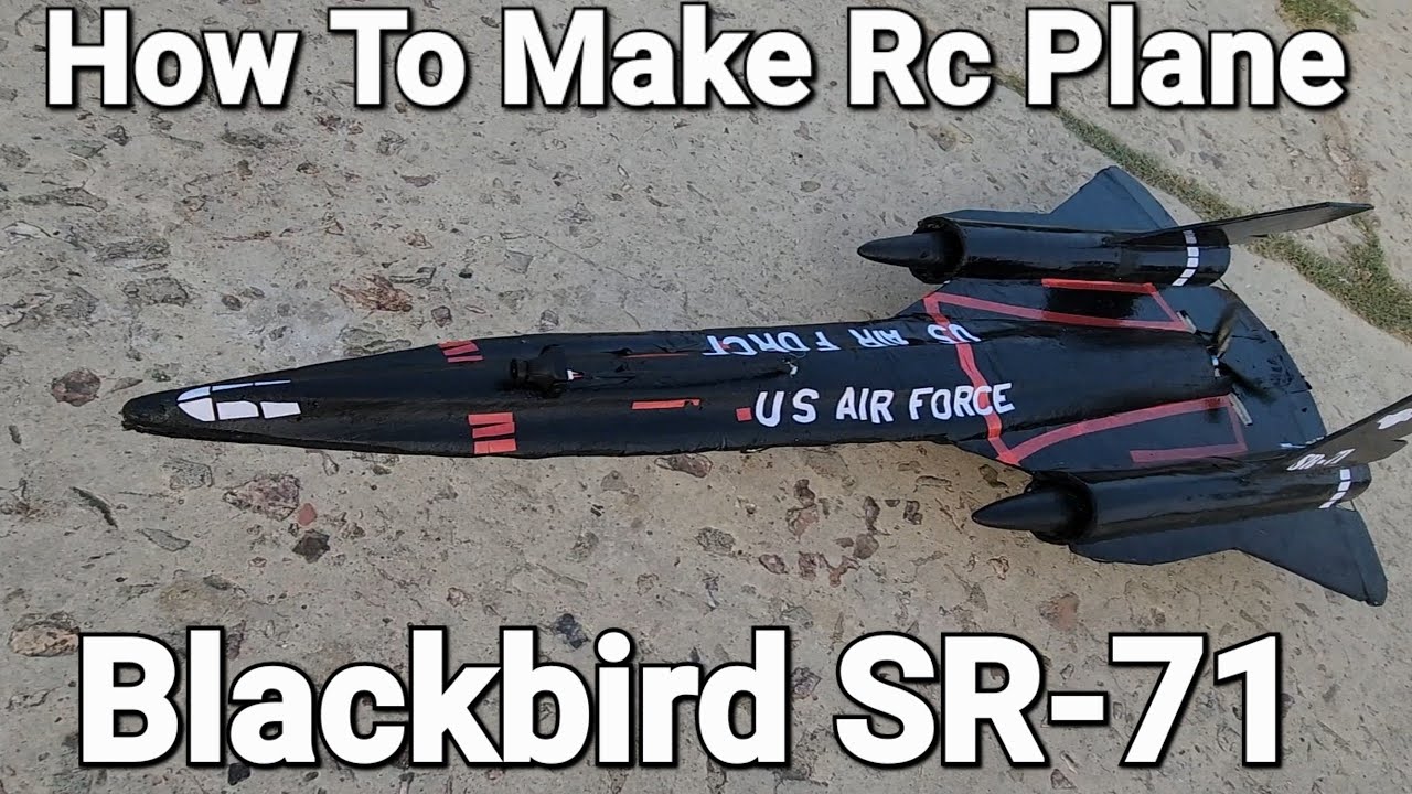 How To Make Rc plane With FPV Camara # BLACKBIRD SR-71||Fastest Fighter ...