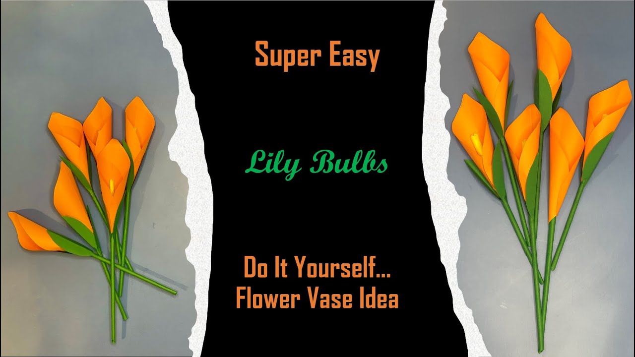 Flower Vase Idea with Paper | Lily Bulbs Paper Crafts #flowervase # ...