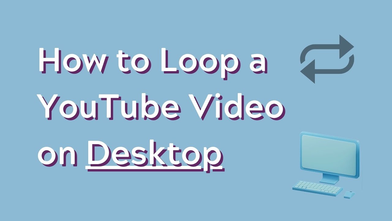 How To Loop a Youtube Video on Computer (Desktop) - YouTube