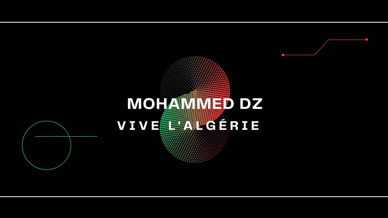Chaine Vive l'Algérie ♥🇩🇿♥ Mohammed dz 🇩🇿 - YouTube