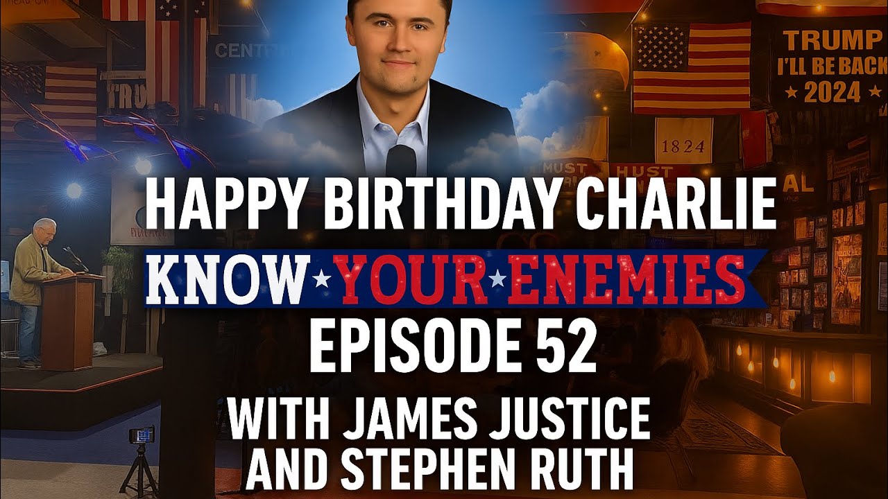 KNOW YOUR ENEMIES Podcast episode 52 happy birthday Charlie October 14 ...