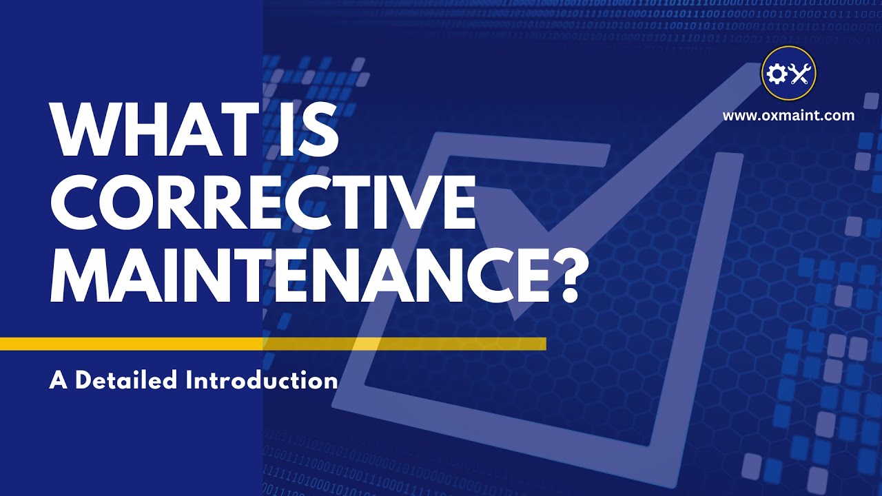 Understanding Corrective Maintenance: A Detailed Introduction - YouTube