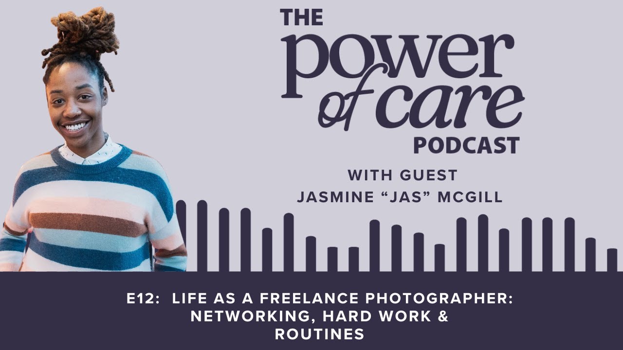 E12: Life as a Freelance Photographer: Networking, Hard Work & Routines ...