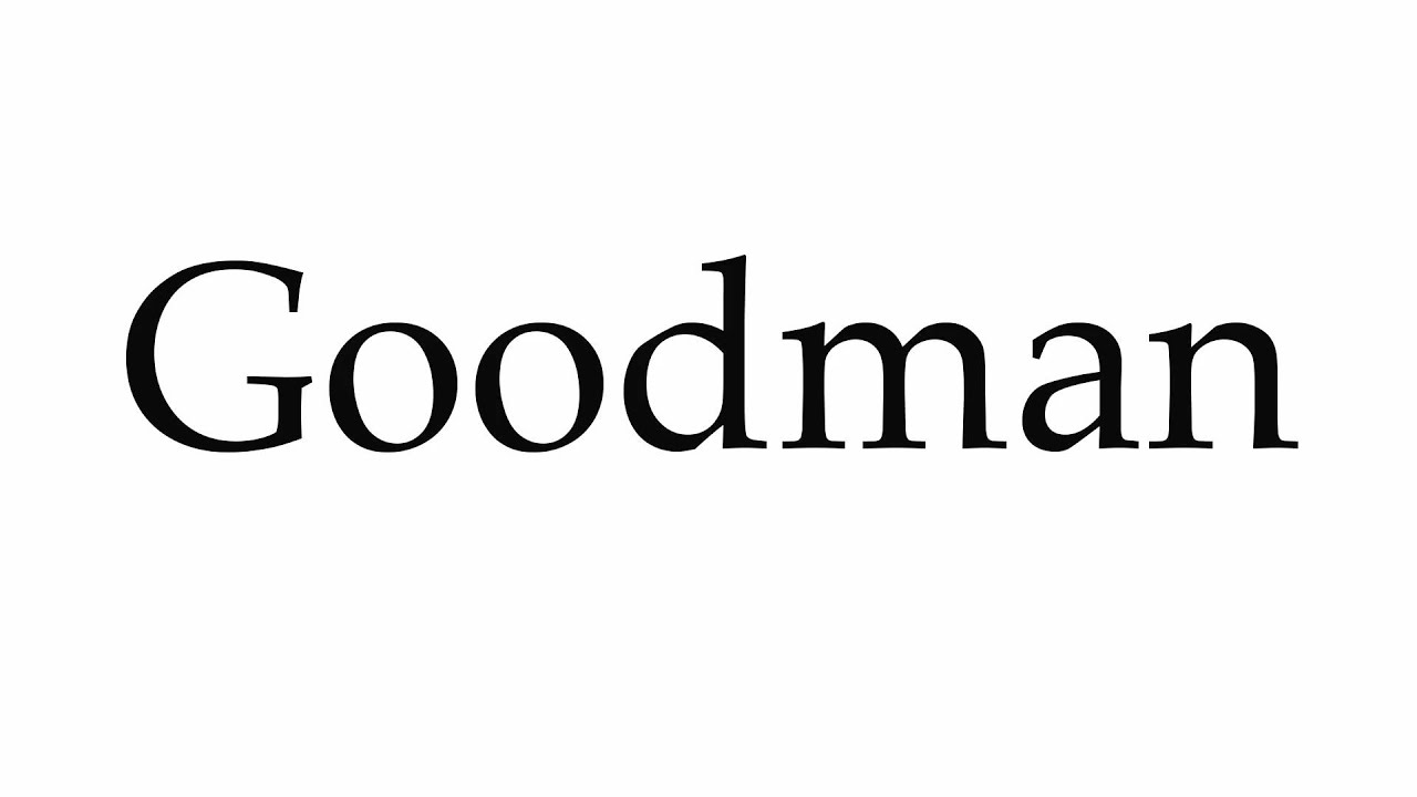 How to Pronounce Goodman - YouTube
