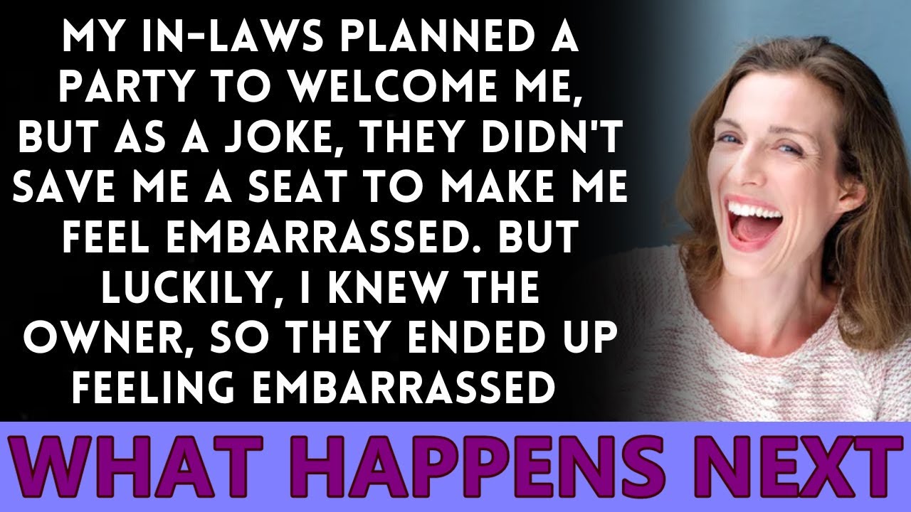 My in-laws hosted a welcome party for me, but pulled a prank by not ...