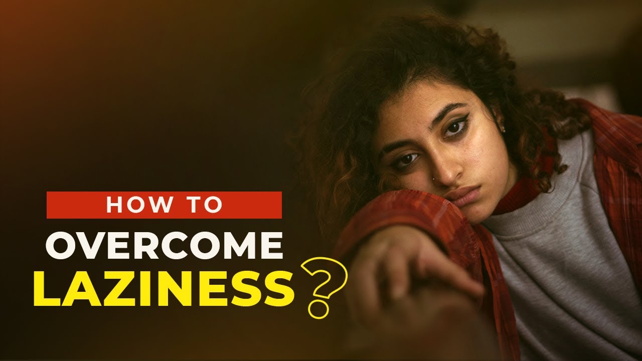 HOW TO OVERCOME LAZINESS? - Best Motivational Video | Madly Motivated ...