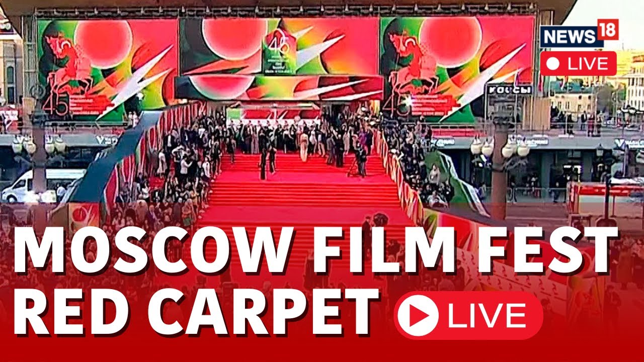 Moscow International Film Festival LIVE | 46th Moscow Film Festival Red ...