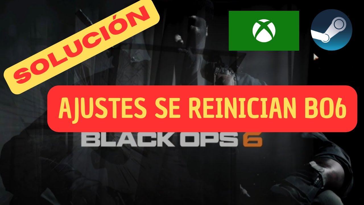 Solución - Ajustes se reinician en COD BO6 | XboxGamePass | Steam - YouTube