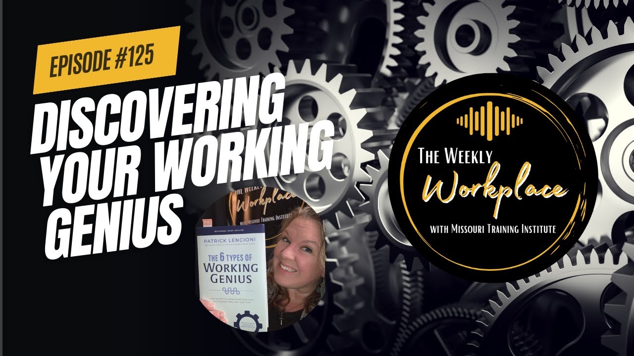 The Weekly Workplace - Episode #125: Discovering Your Working Genius ...