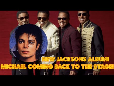 Brand New Jacksons Album! Michael Jackson Performing Again! | All The ...