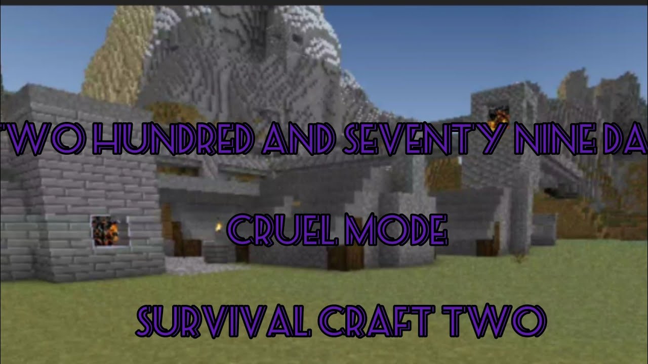 Two Hundred and Seventy Nine Days // Cruel Mode // Survival Craft 2 ...