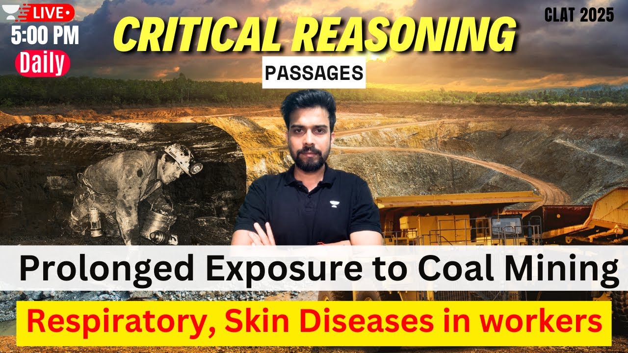CLAT 2025 | CR | Prolonged exposure to coal mining causes respiratory ...