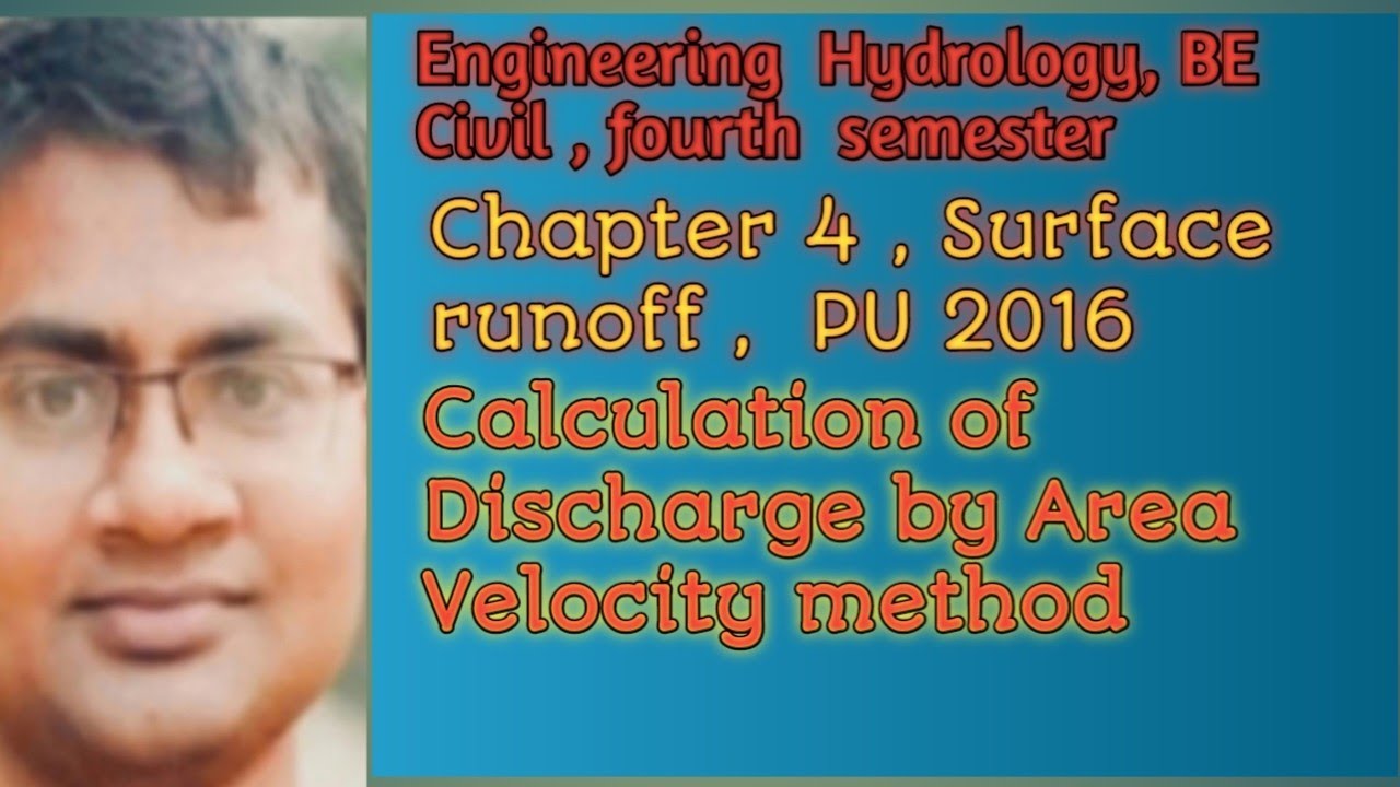 Engineering Hydrology/ Discharge by Area Velocity method/ Surface ...