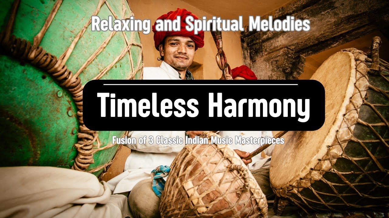 Timeless Harmony: Fusion of 3 Classic Indian Music Masterpieces ...