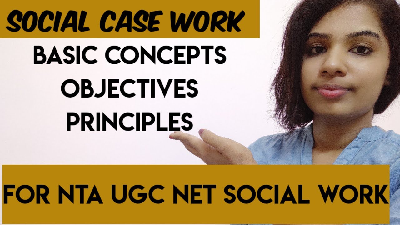 Social work UGC NET/ JRF - Social case work- Basic concepts, objectives ...