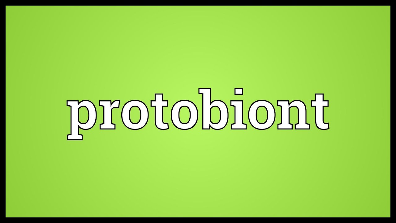 Protobiont Meaning - YouTube