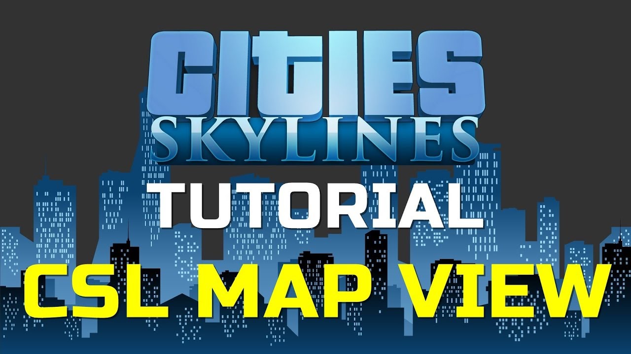 🚧 Cities: Skylines Tutorial - CSL Map View: Transforme Seu Mapa em ...