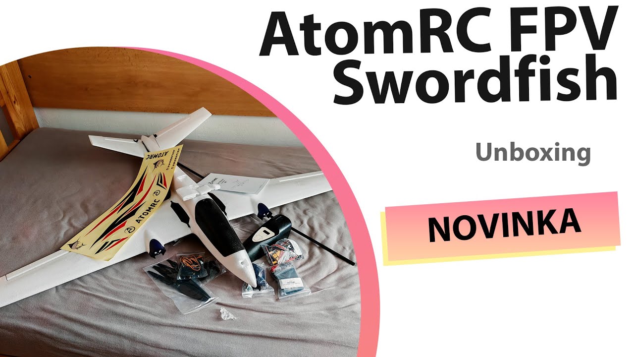 AtomRC Swordfish FPV 1200mm unboxing - YouTube