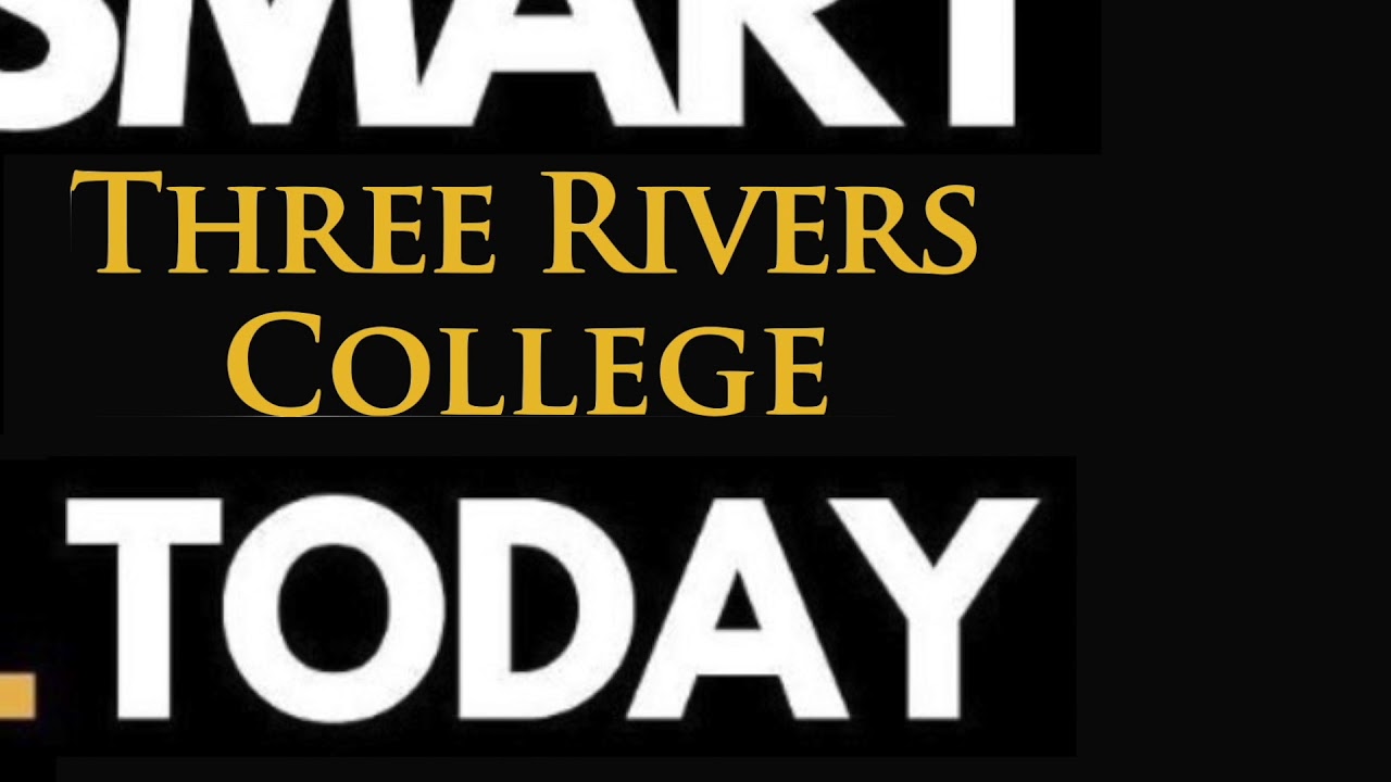 Three Rivers College is the Smart Choice - YouTube
