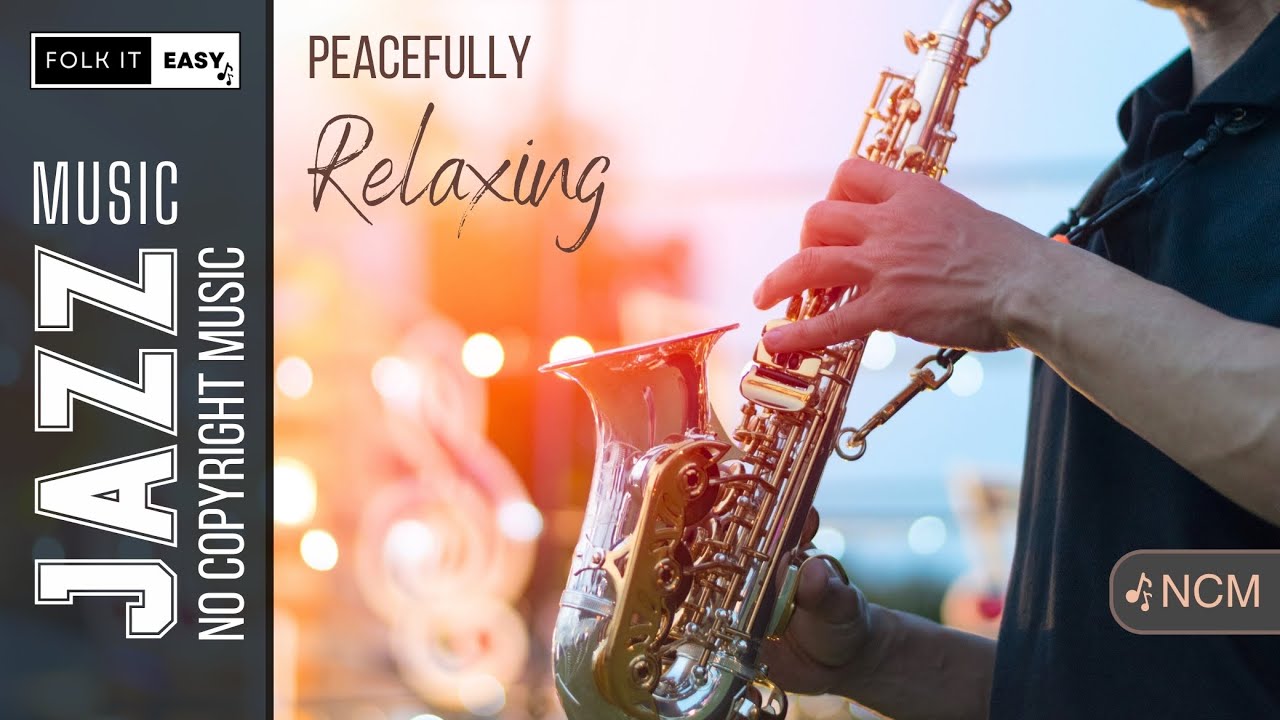 Jazz Relaxing Music | Peacefully | Soft Jazz | Spring Jazz | Folk it ...