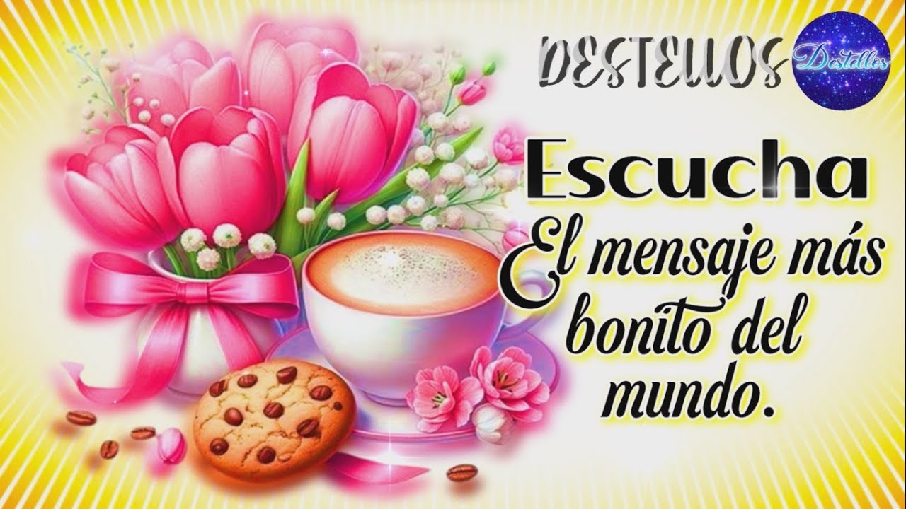 ESCUCHA EL MENSAJE MÁS BONITO DEL MUNDO Para ti LINDAS FRASES ...