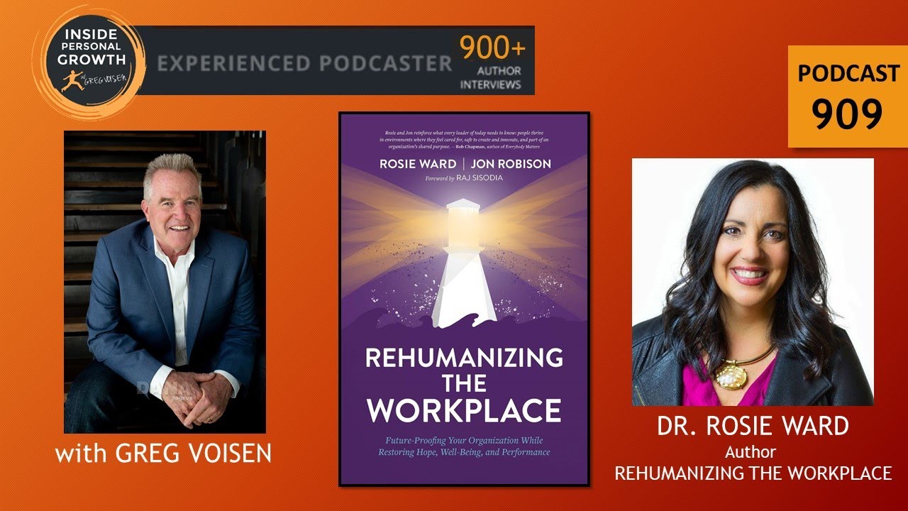 Podcast 909: Rehumanizing the Workplace with Dr. Rosie Ward - YouTube