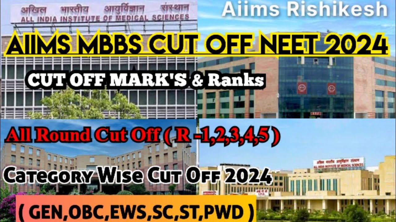 AIIMS Cut Off 2024 Neet Marks & Ranks|Category wise AIIMS Cut Off,Score ...