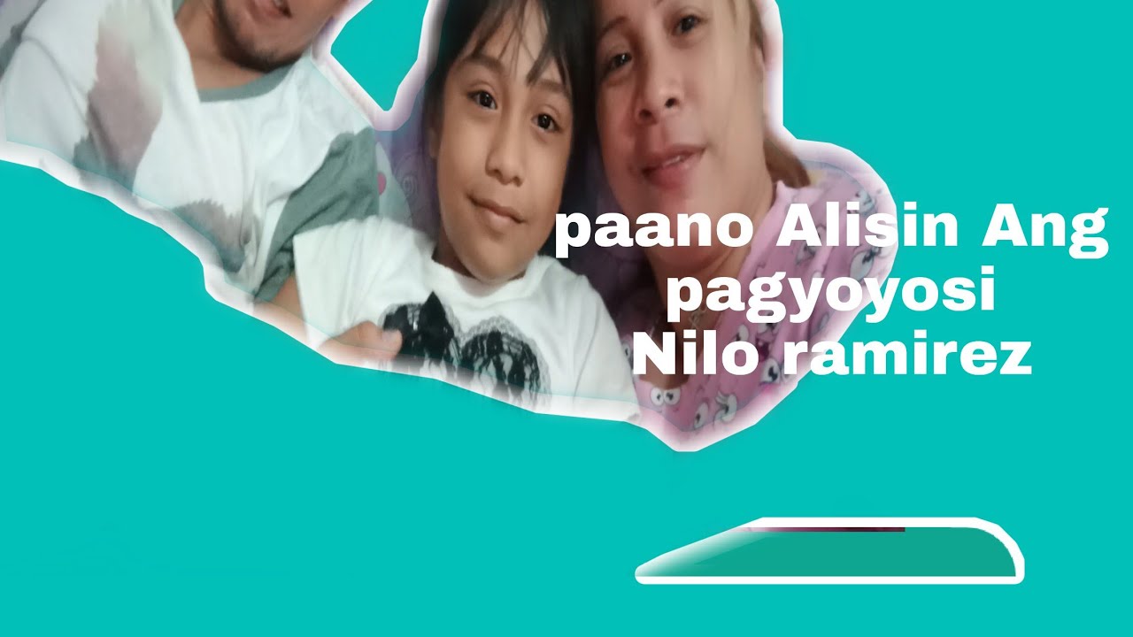 Paano Alisin Ang pagyoyosi Nilo ramirez - YouTube