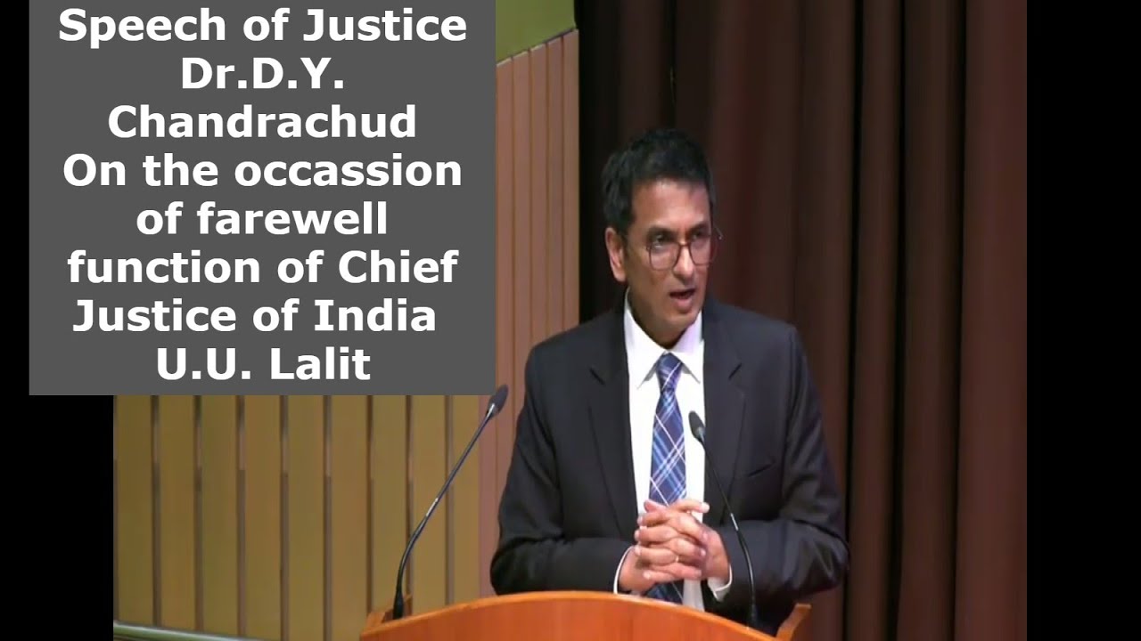 Speech of Dr. D.Y. Chandrachud on the occassion of farewell of Chief ...