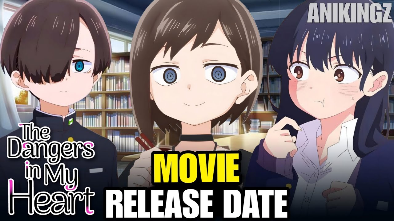 The Dangers In My Heart Season 3 & Movie Release Date New Info! - YouTube