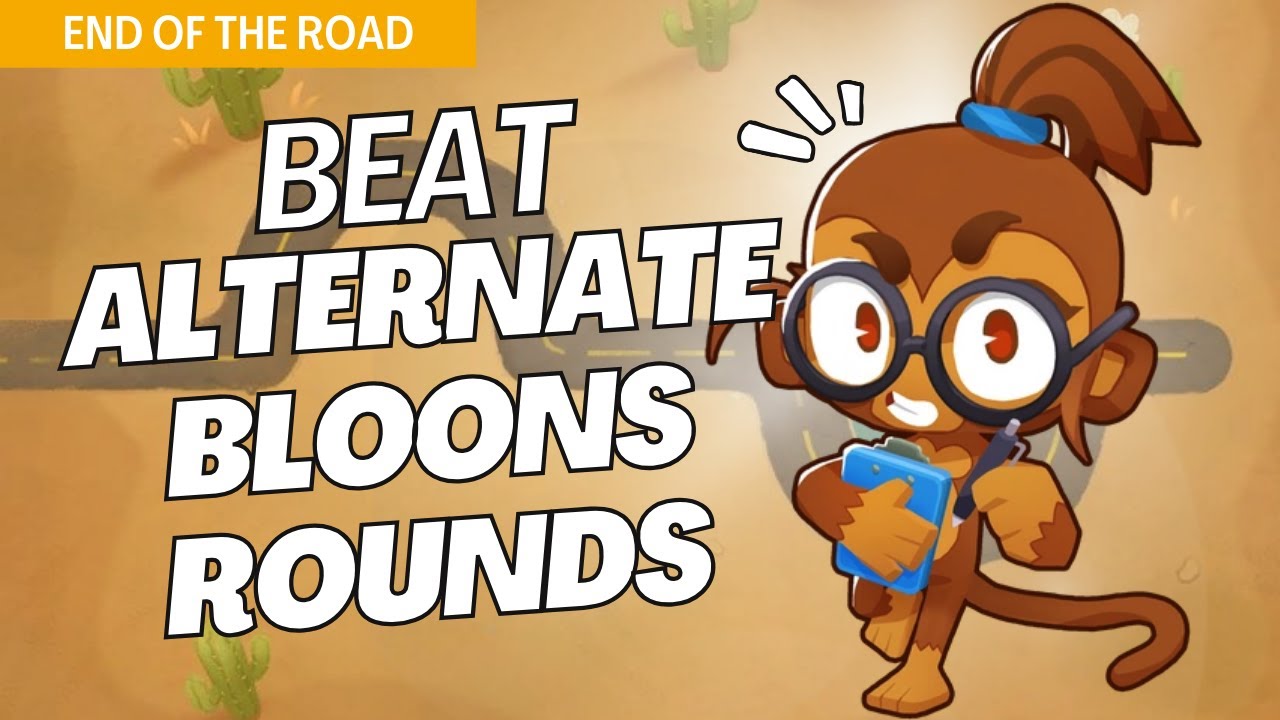 How to Beat Alternate Bloons Rounds on End of the Road - BTD6 Strategy ...