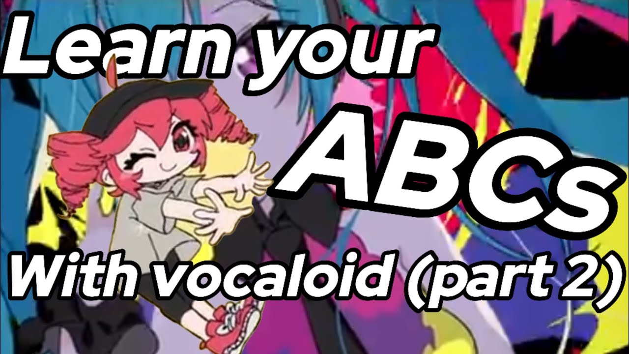 Learn your alphabet with vocaloid [part 2] - YouTube